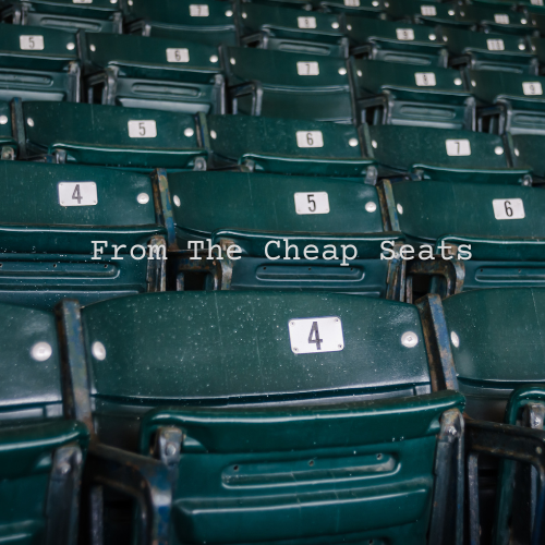 From The Cheap Seats